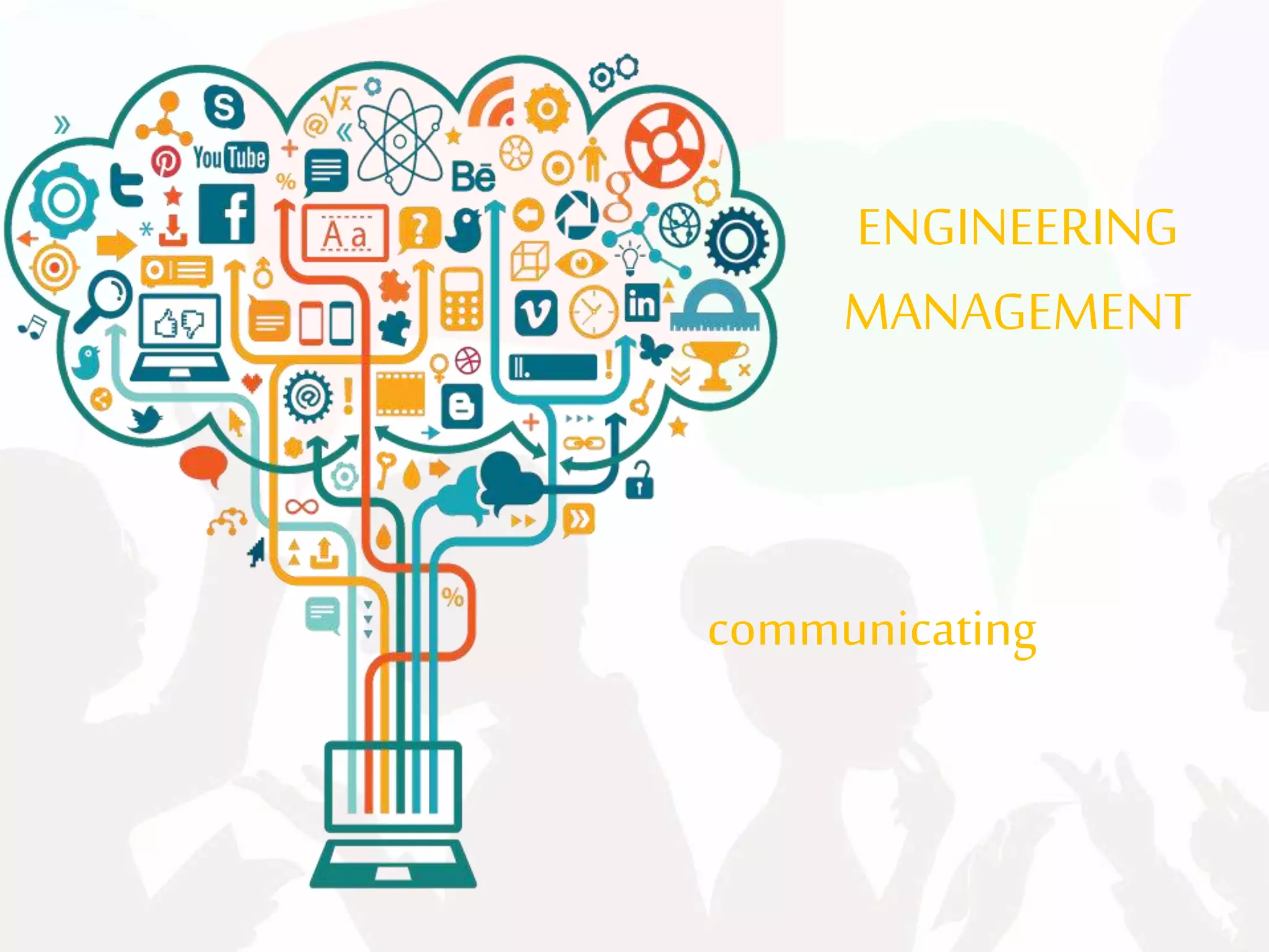 Engineering management- communicating | PPTX
