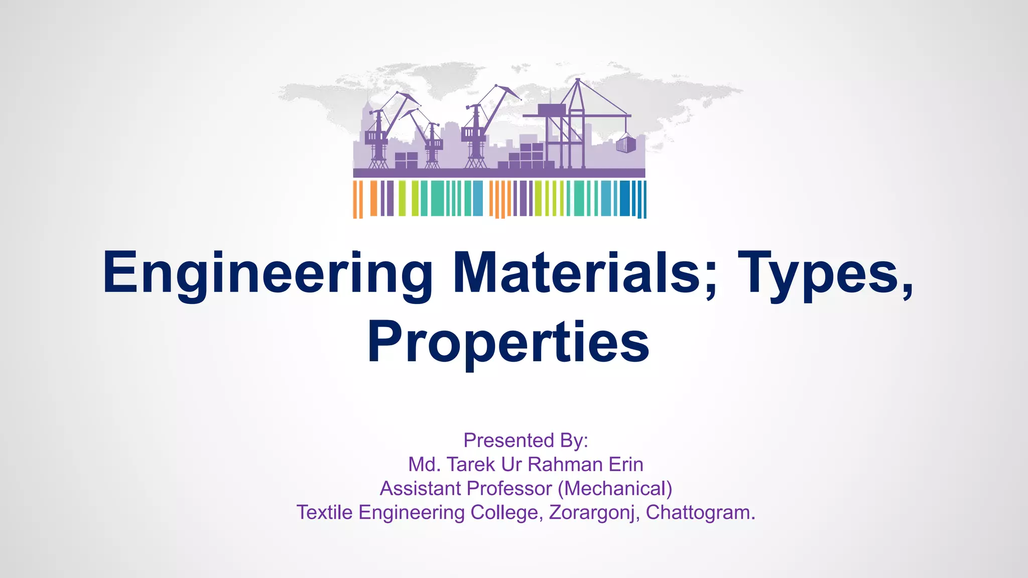 Engineering Materials; Types, Properties.pptx