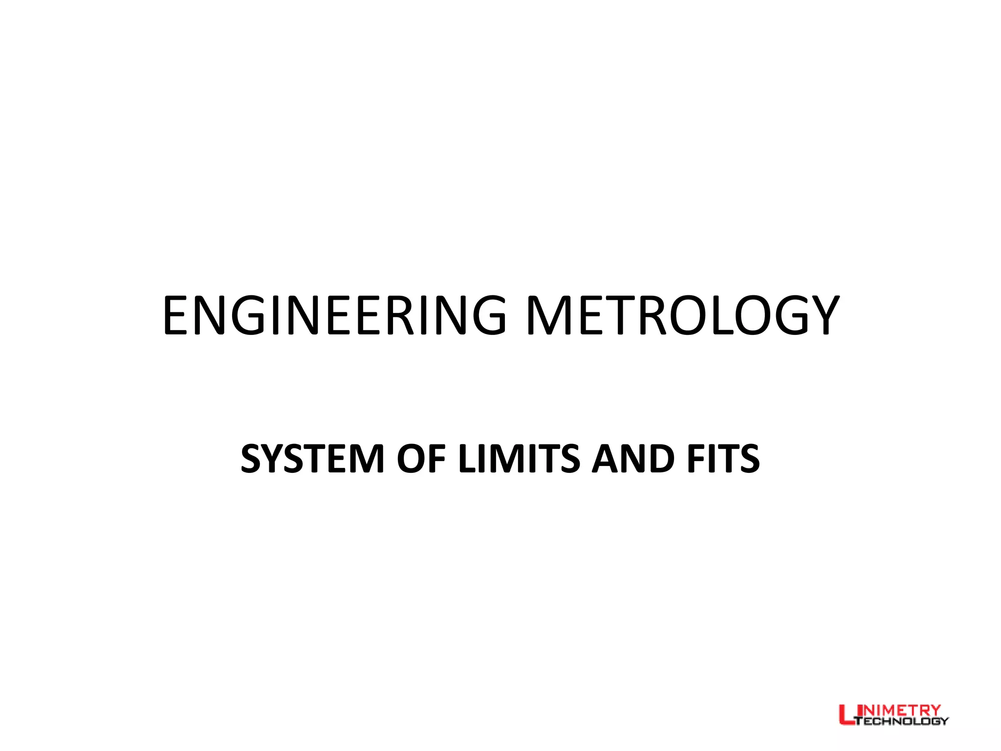 Engineering Metrology : System of Limits and Fits | PDF