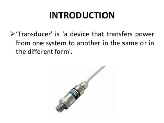 TRANSDUCER (Engineering metrology and instrumentation) | PPTX