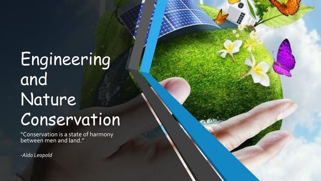 Engineering And Nature Conservation | PPT