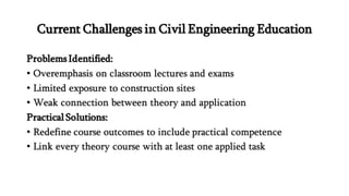 Civil Engineering Education: Time for a Reality Check Why graduates ...