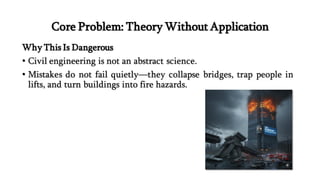 Civil Engineering Education: Time for a Reality Check Why graduates ...