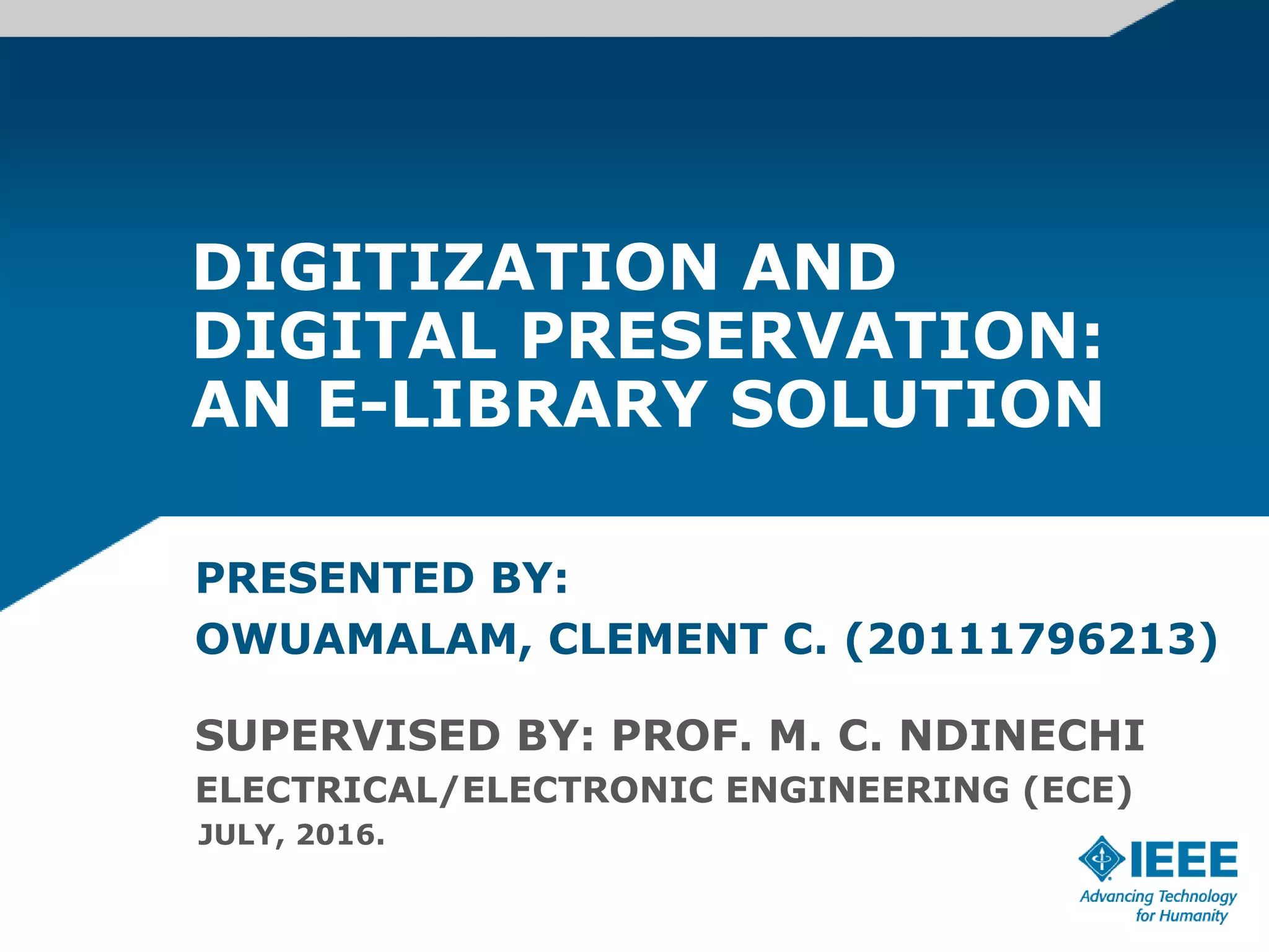 Digitization and Digital Preservation: An E-Library Solution. | PPT