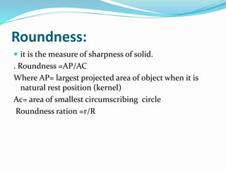 Engineering properties of grains | PPTX