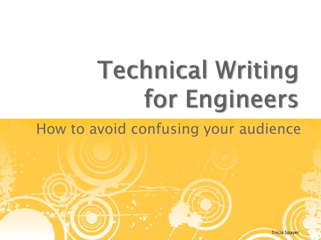 Technical writing for engineers by Tricia Spayer | PPT