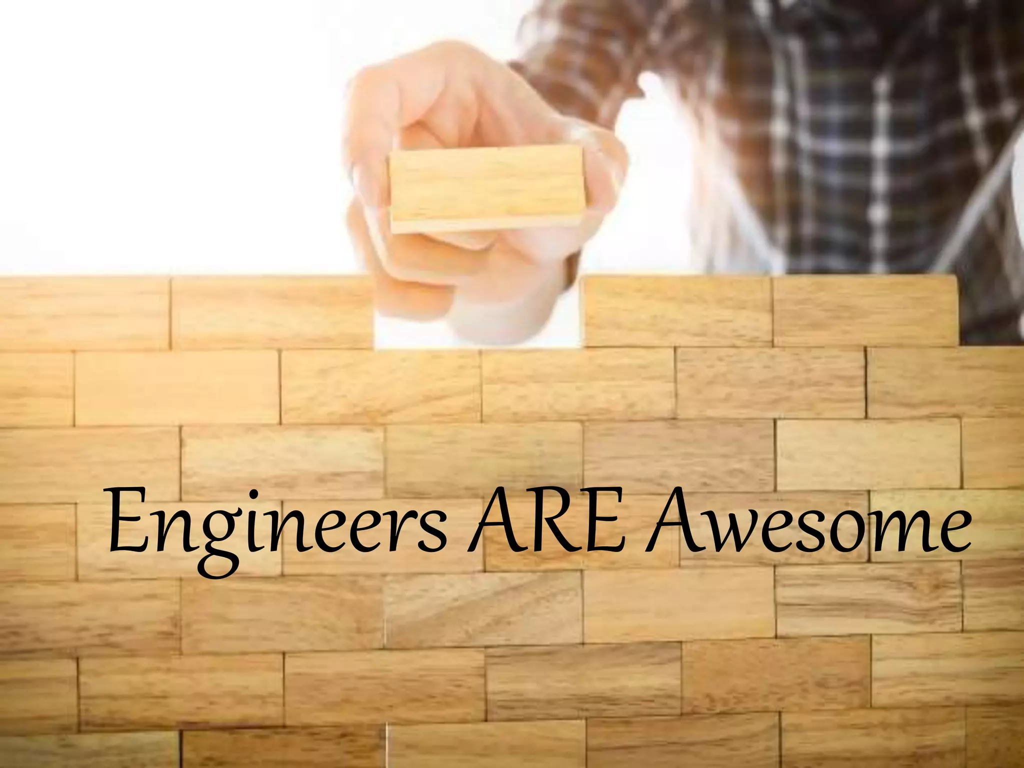 Engineers ppt | PPT