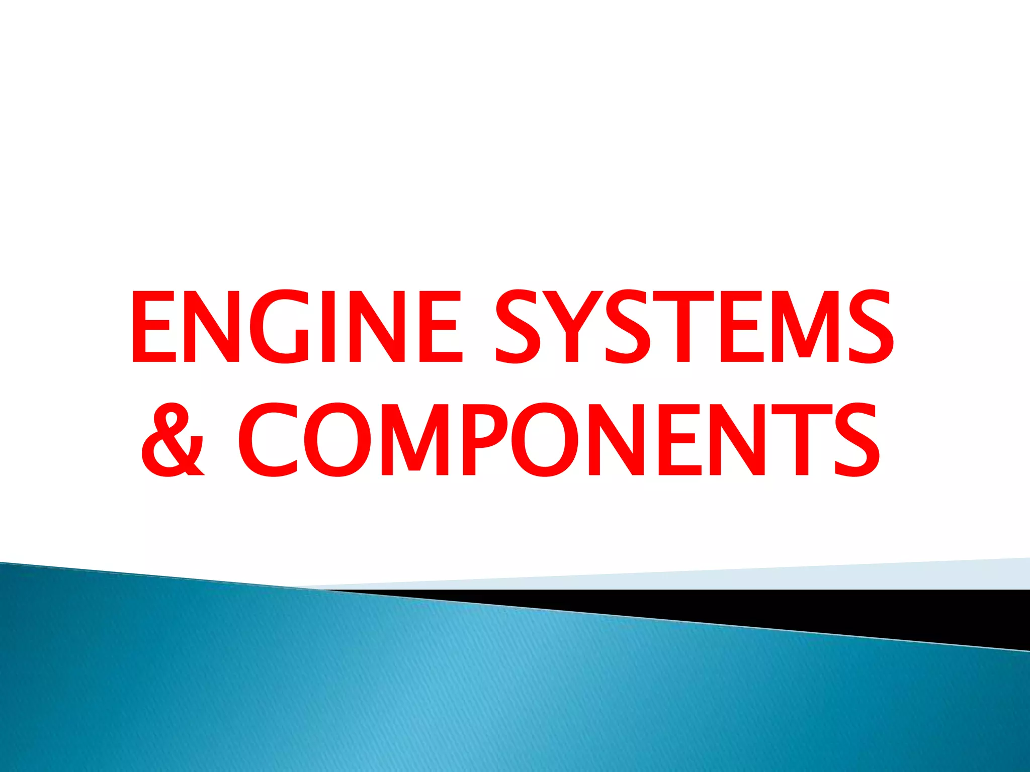 Engine systems & components | PPTX