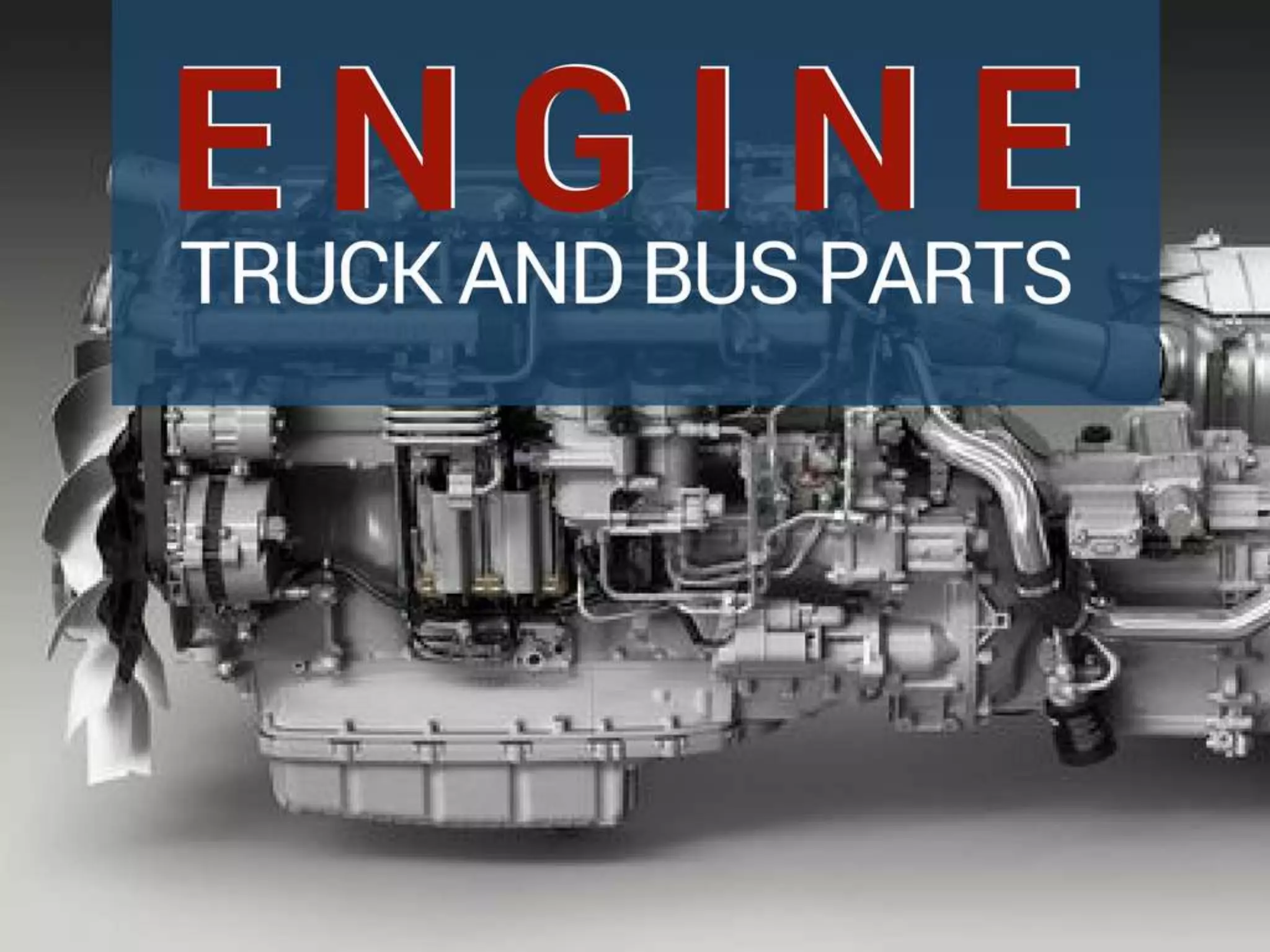 Engine Truck and Bus Parts | PPTX