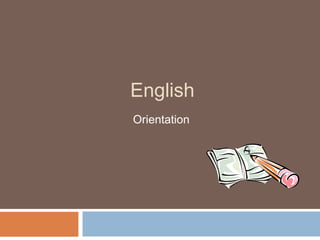 English: Orientation | PPT