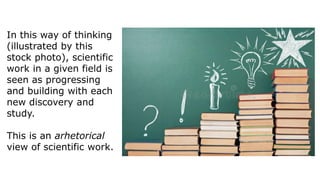 Science as a Rhetorical Enterprise | PPTX