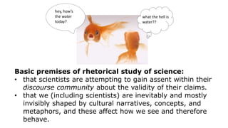 Science as a Rhetorical Enterprise | PPTX