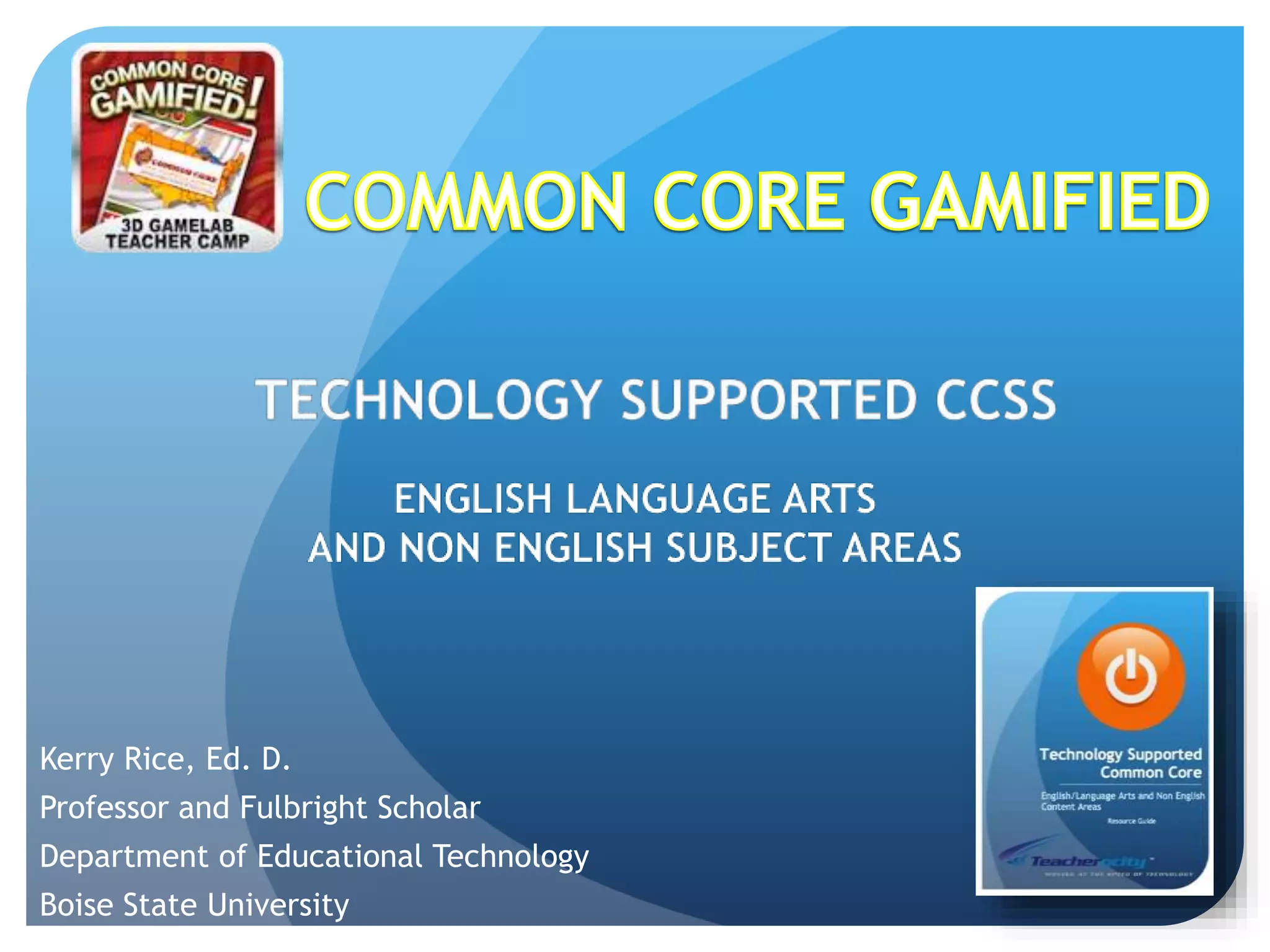 Common Core Gamified: Technology Supported CCSS for English Language ...