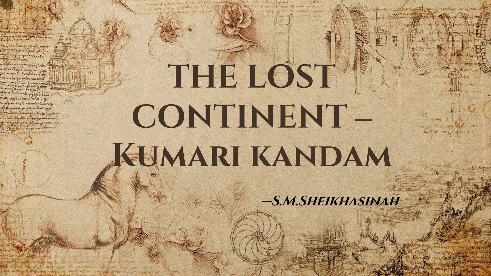 The lost continent - Kumari kandam | PPTX