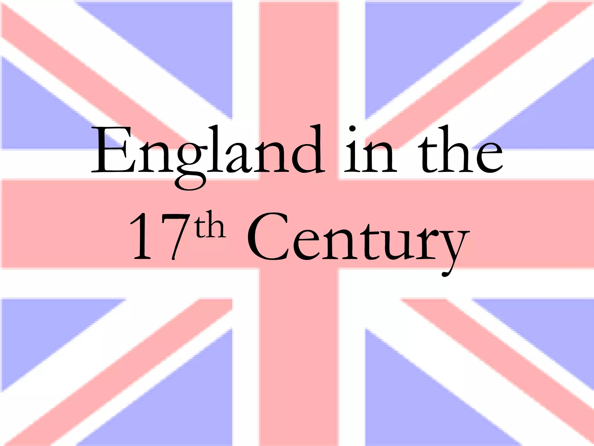 England in the 17th Century | PPT