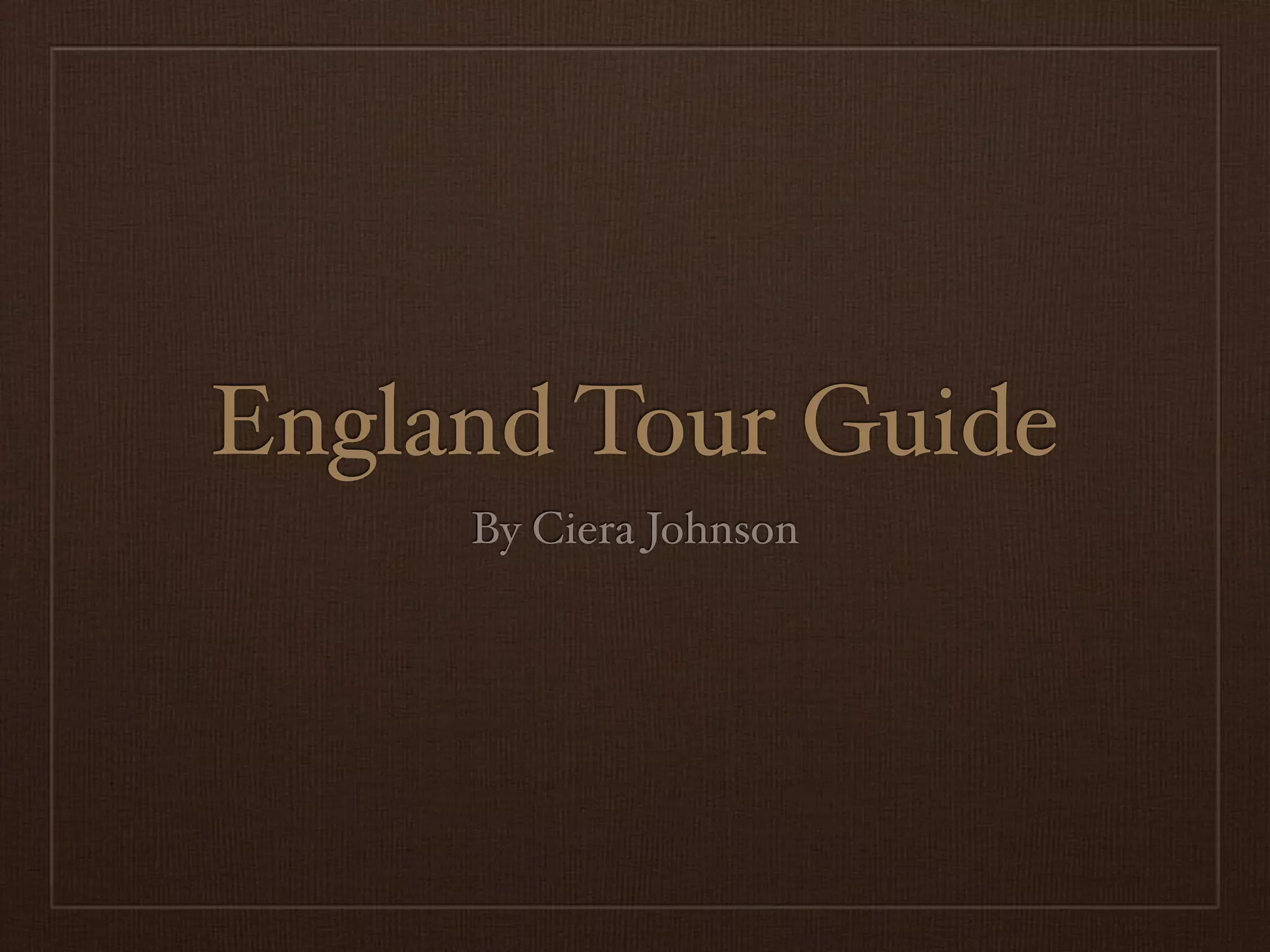 England tour guide | PPT