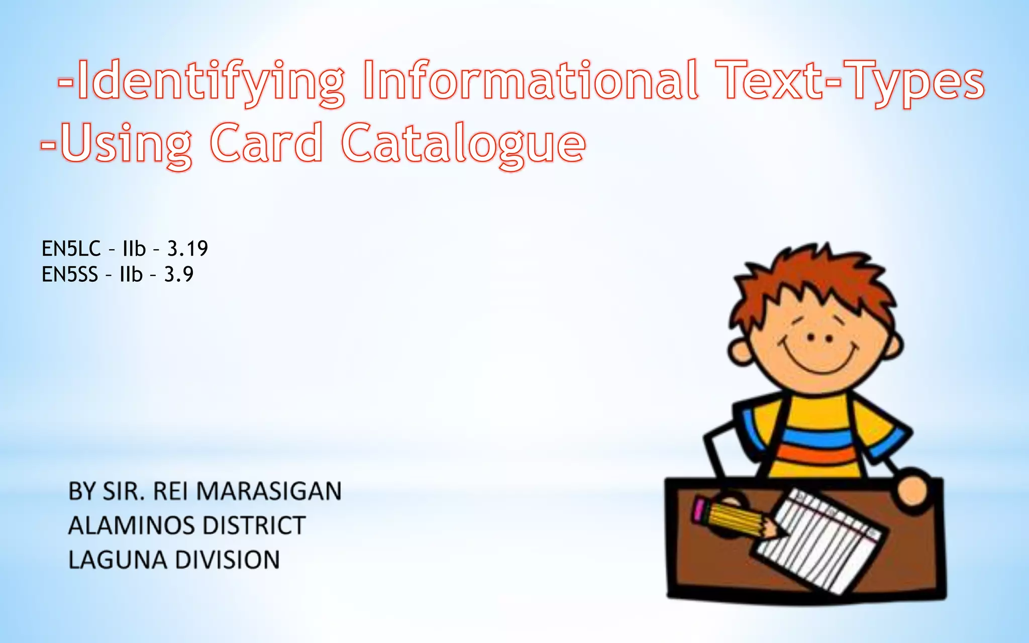 Englisg 5 q2 w2 d1 identifying informational text types by sir rei ...