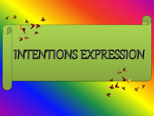 INTENTIONs EXPRESSION | PPTX