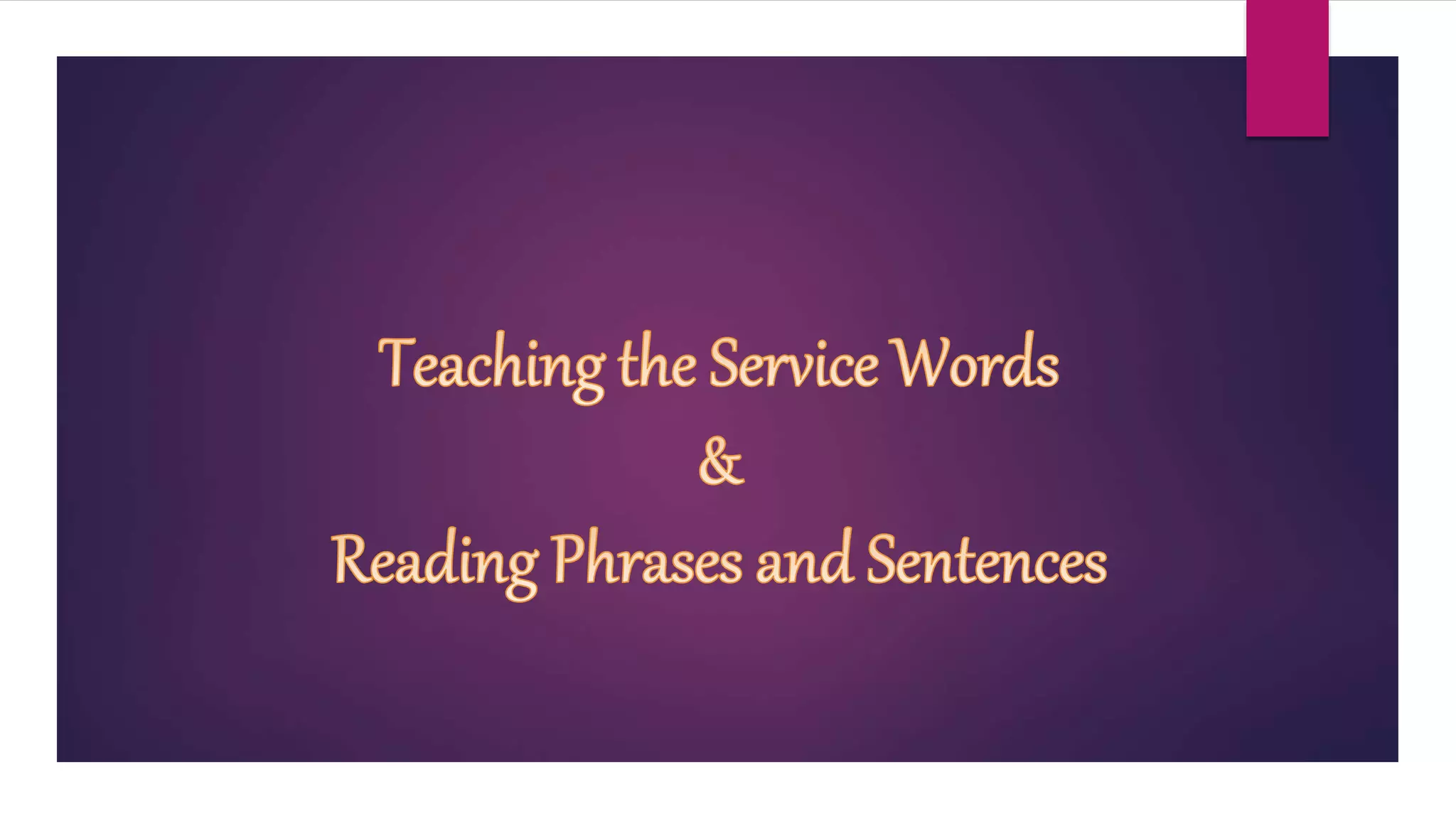 Teaching Service Words and Reading Phrases and Sentences | PPT