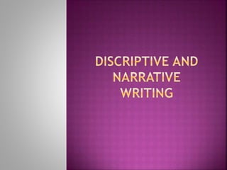 DESCRIPTIVE AND NARRATIVE WRITING | PPTX