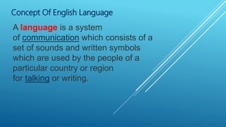 English , concept funcation nature importance of english | PPTX