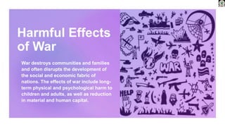 "There is a need of War to End all Wars" | PPTX