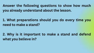 ENGLISH-5-Q3-MakeAStand.pptx make a stand To publicly assert one's ...