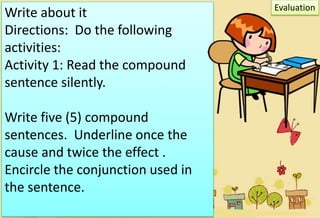 ENGLISH-5-Q4-W1-D4-Use-compound-sentences-to-show-cause-and-effect-by ...