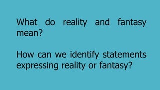 English-6_Real or Make-Believe.pptx