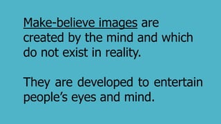 English-6_Real or Make-Believe.pptx