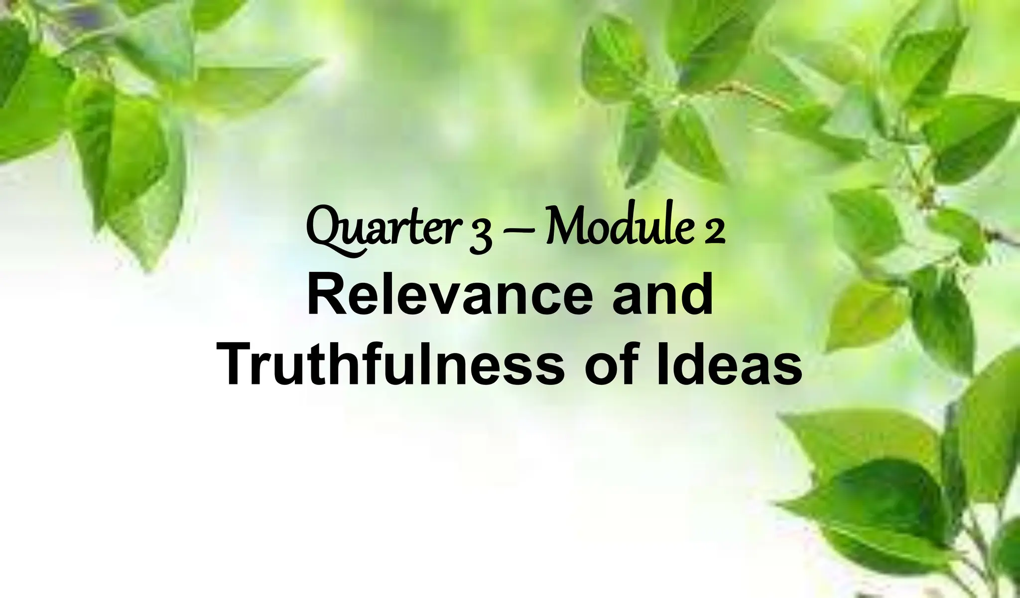 English-9-Q3-Module2 Relevance and Truthful | PPTX