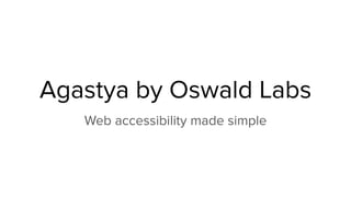 Agastya by Oswald Labs | PDF | Web Development | Internet