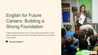 English-for-Future-Careers-Building-a-Strong-Foundation.pptx