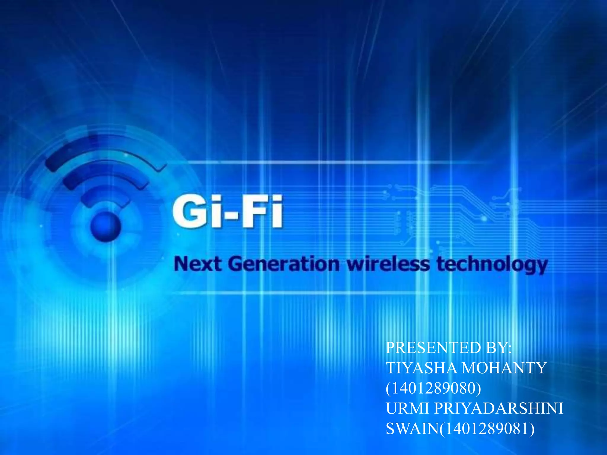 GI-FI TECHNOLOGY-THE FUTURE TECHNOLOGY | PPT