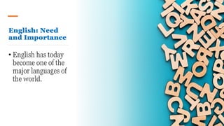 English - Need and Importance | PPT
