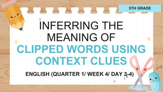 ENGLISH-Q1-WK4-Lesson2-USING CONTEXT CLUES(Blended&Clipped Words)_Day 1 ...