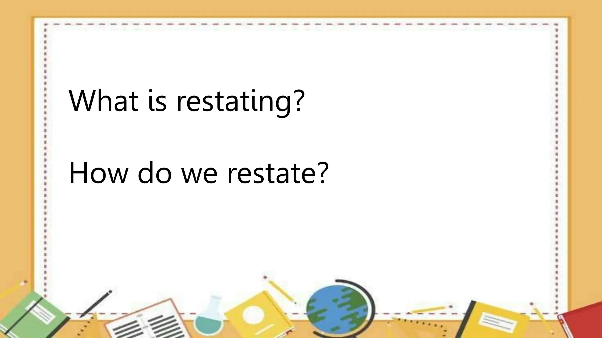 Q4-W6-Restating Informational Text Grade 3 | PPTX