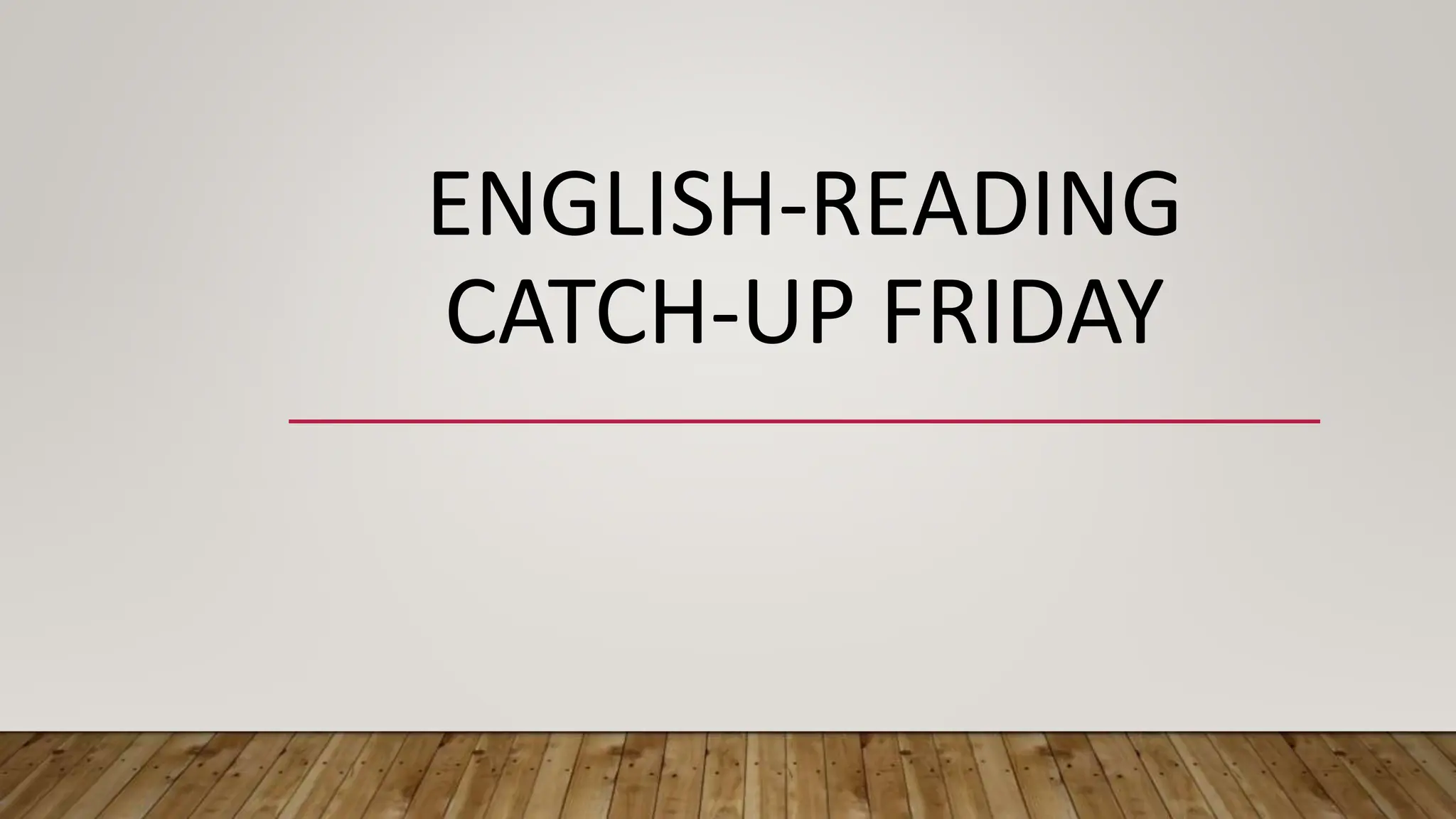 English READING Catch Up Friday Power poin t | PPTX