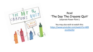 ENGLISH-wc-22-The-Day-the-Crayon-Quit-Week-1.204323833.pptx