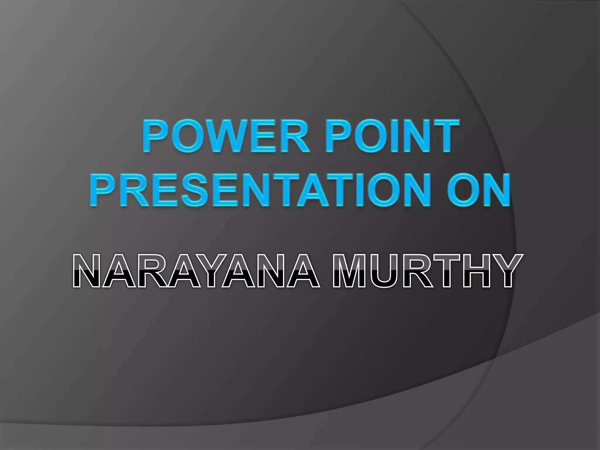 narayan murthy | PPTX