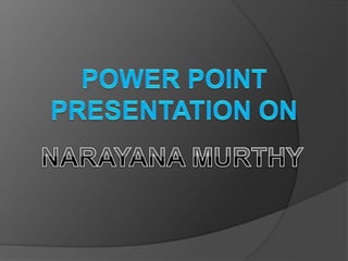 narayan murthy | PPT