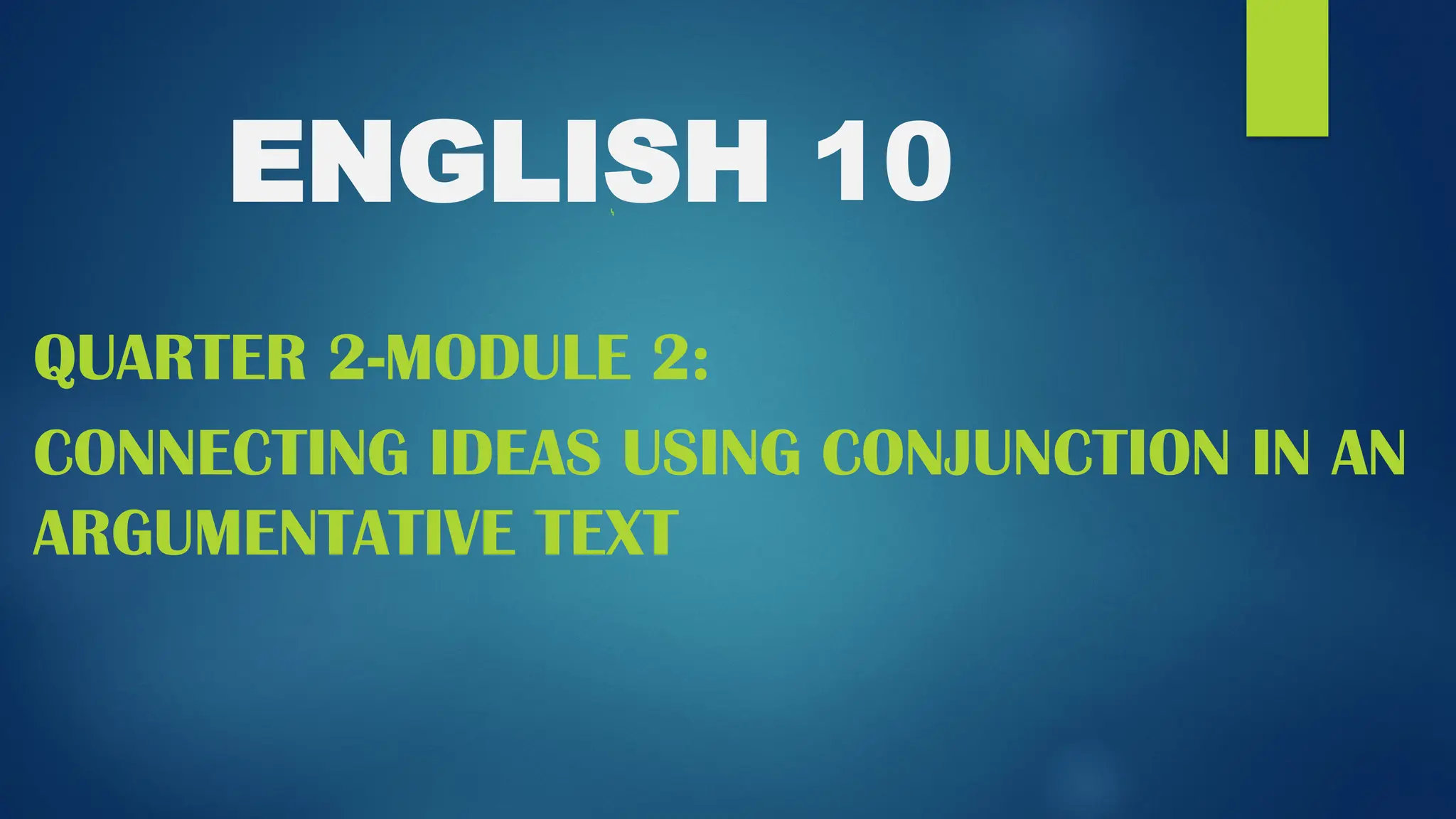 ENGLISH 10.pptx connecting ideas using ideas | PPTX