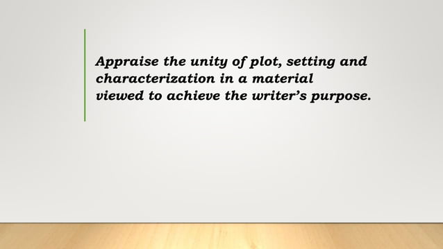 English10 Appraise the unity of plot, setting.pptx