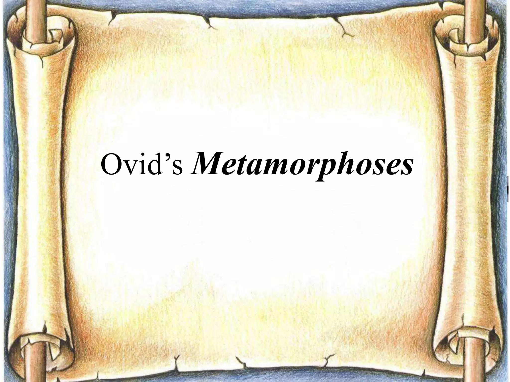 Ovid's METAMORPHOSIS | PPTX