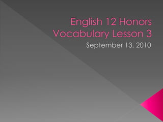 English 12 honors vocab 3 | PPTX