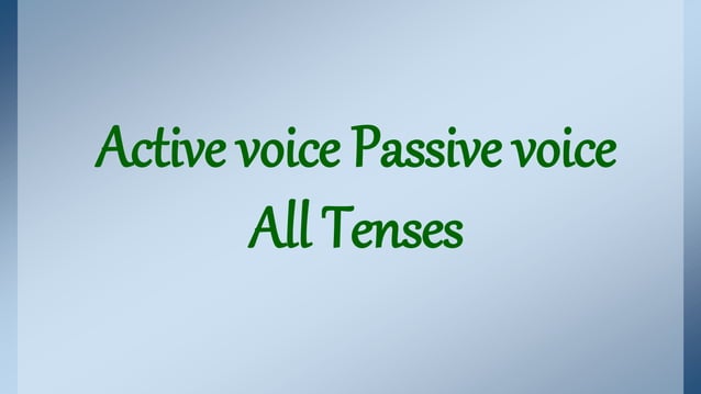 All tenses Active and Passive voice presentation | PPTX