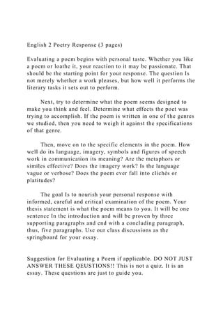 English 2 Poetry Response (3 pages)Evaluating a poem begins wi.docx ...
