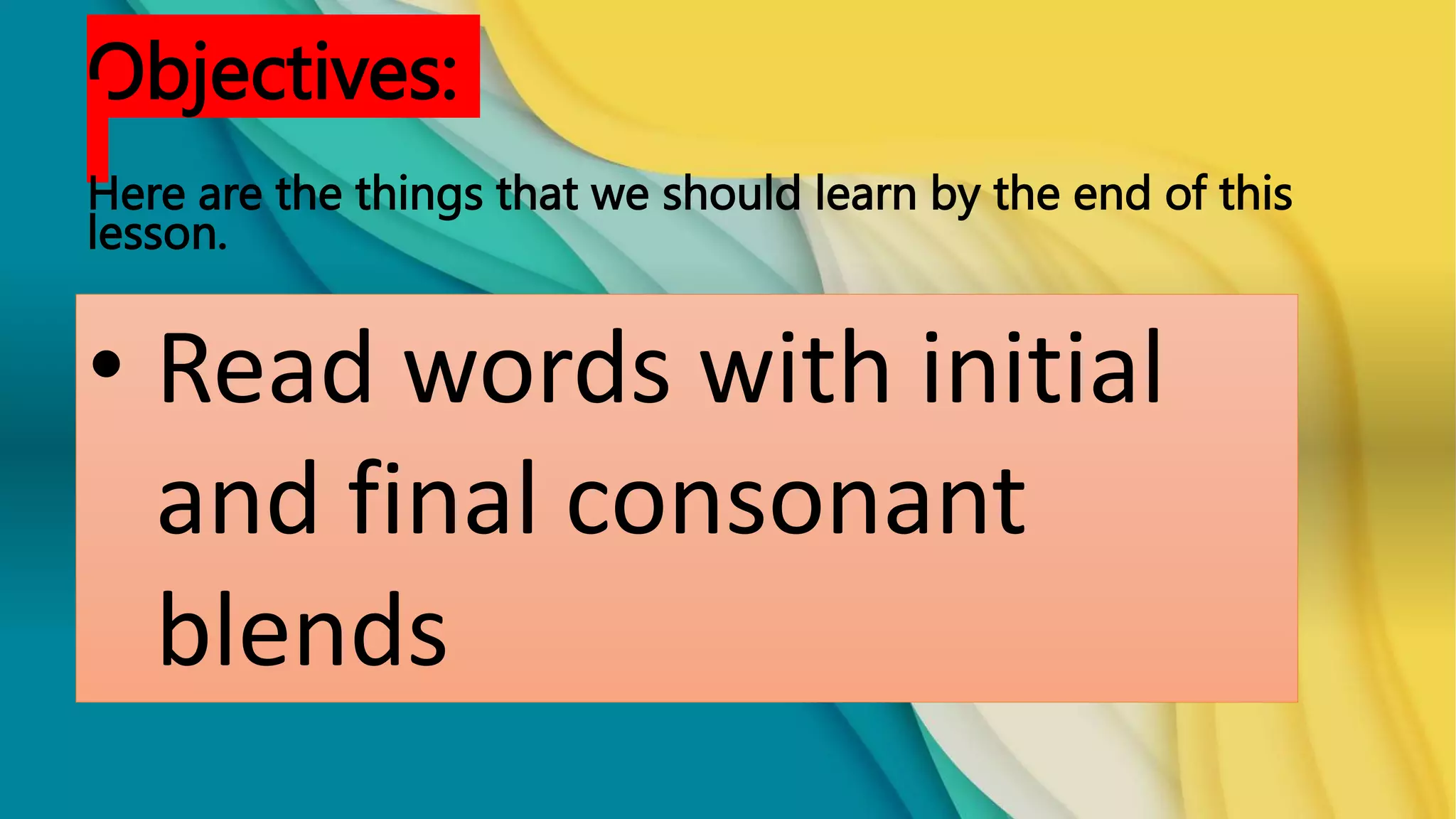 English 3 Quarter 2 Week 3 Initial And Final Consonant Blends Pptx