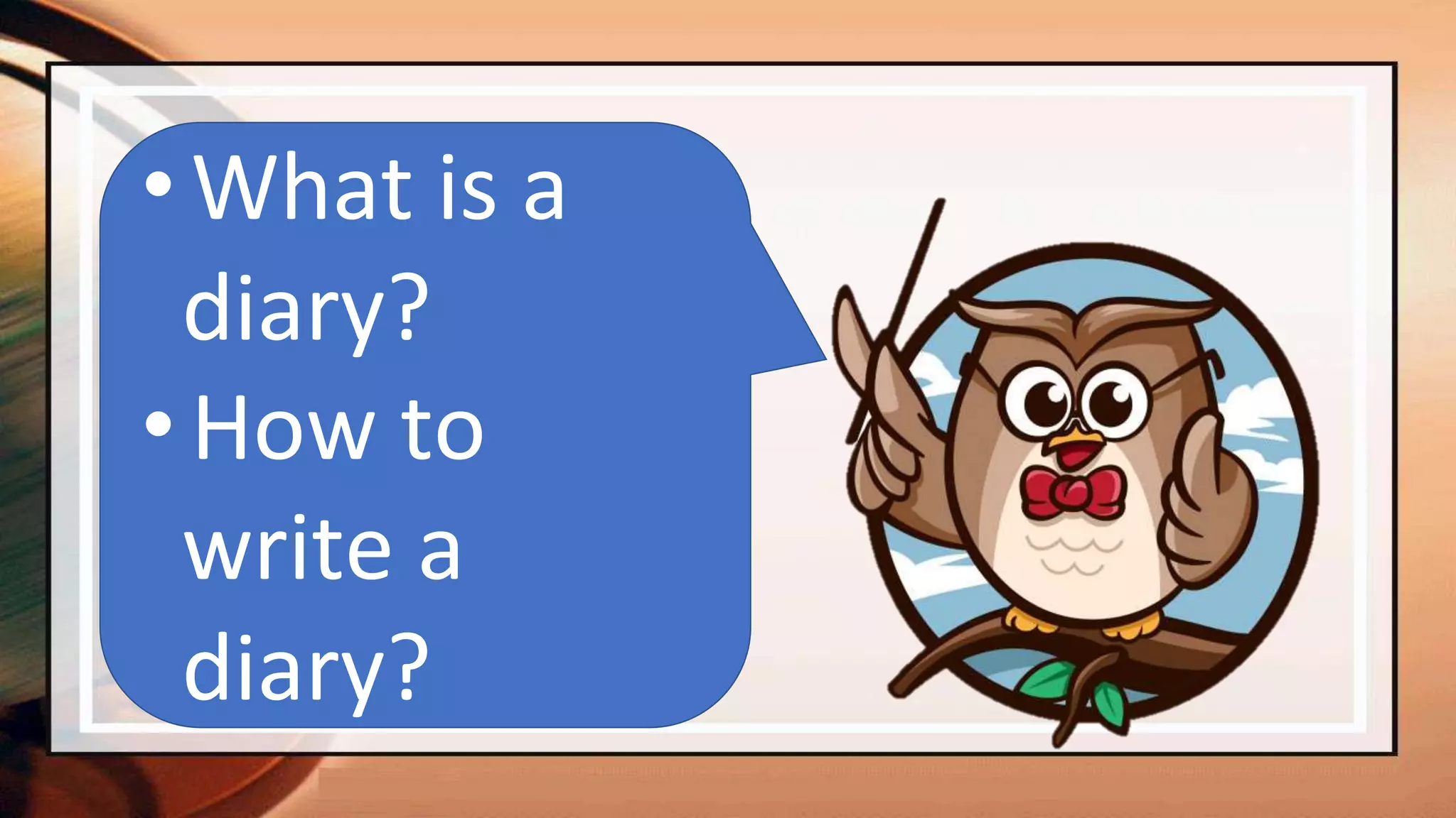 English 3 week 4 writing a diary | PPTX