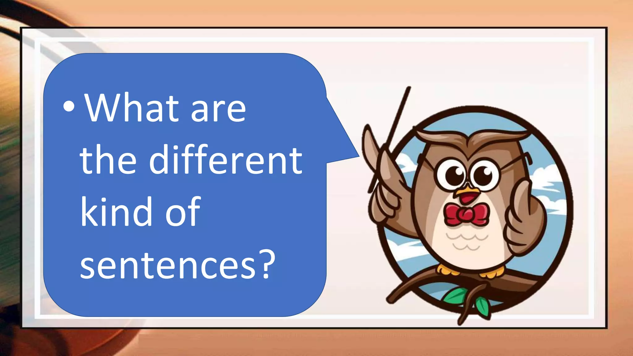 English 3 week 5 kinds of sentences | PPTX